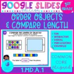 Compare Length and Order Objects Google Slides 1st Grade Math Distance ...