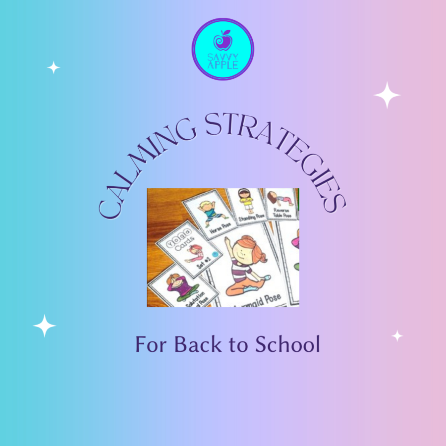Calming Strategies for Back to School - Savvy Apple